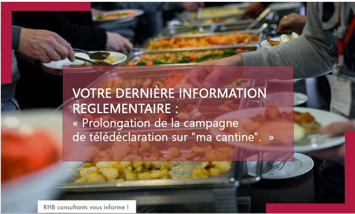 Prolongation De La Campagne De Télédéclaration Sur "ma Cantine"